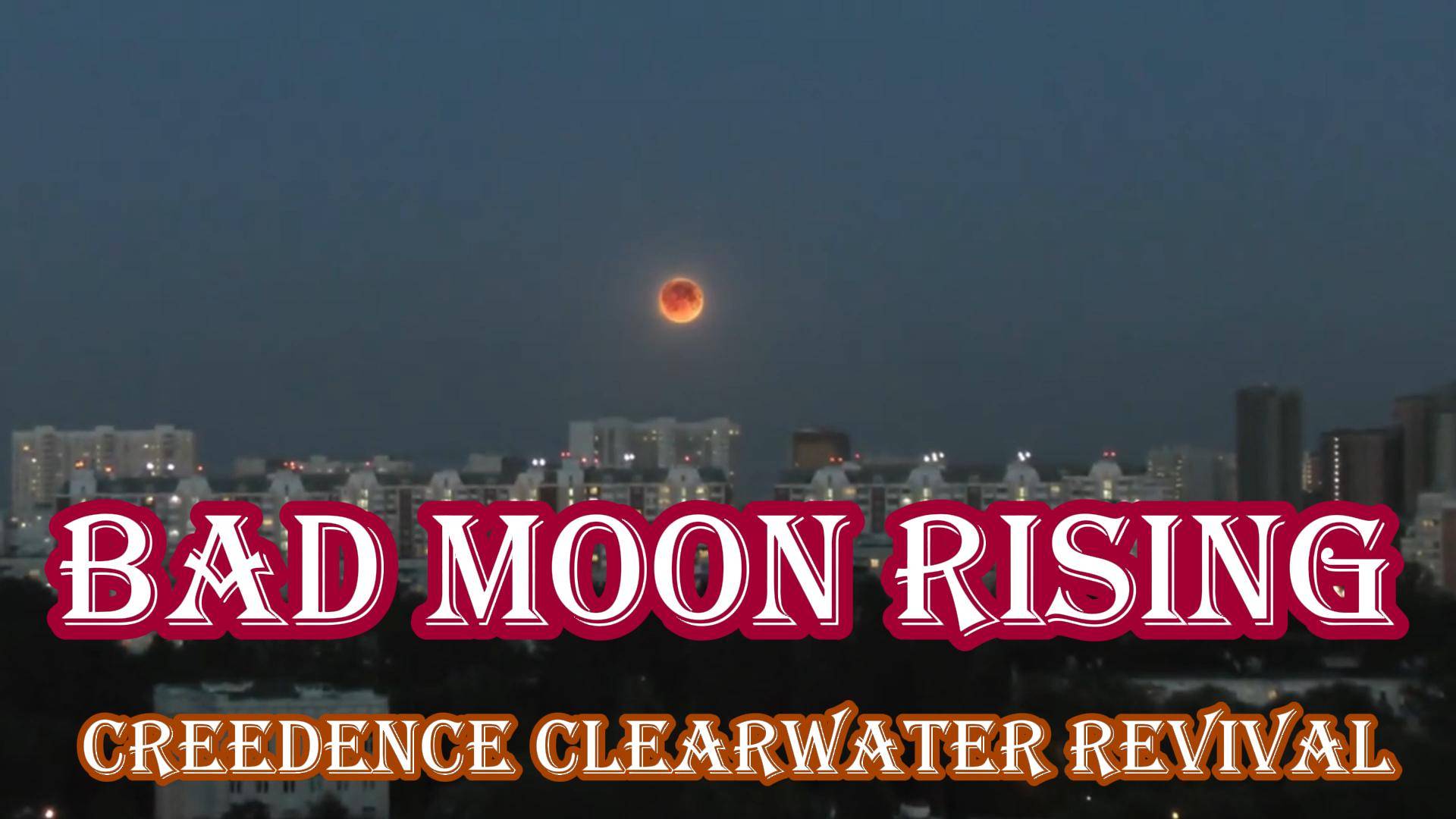BAD MOON RISING