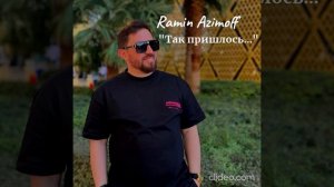 Рамин Азимов - "Так пришлось..." (LIVE)