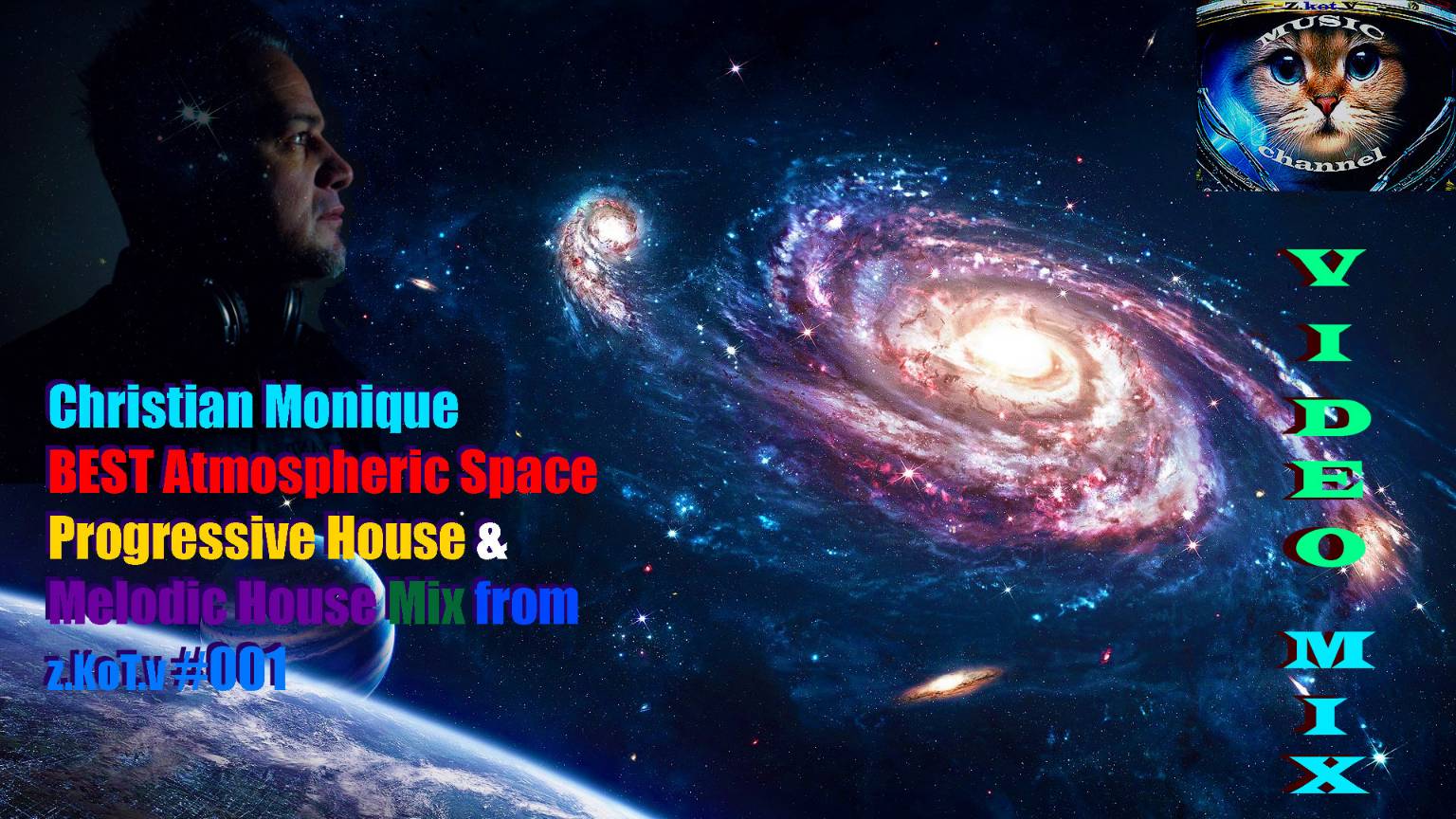 Christian Monique | Best | Atmospheric Space Progressive House & Melodic House Mix from z.KoT.v #001