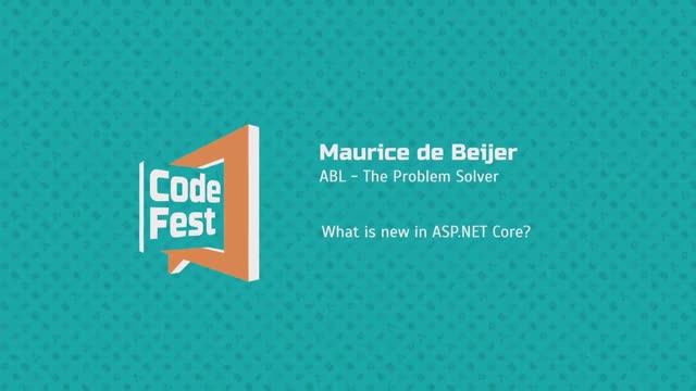 #Backend Maurice de Beijer ABL - The Problem Solver  What is new in ASP.NET Core?