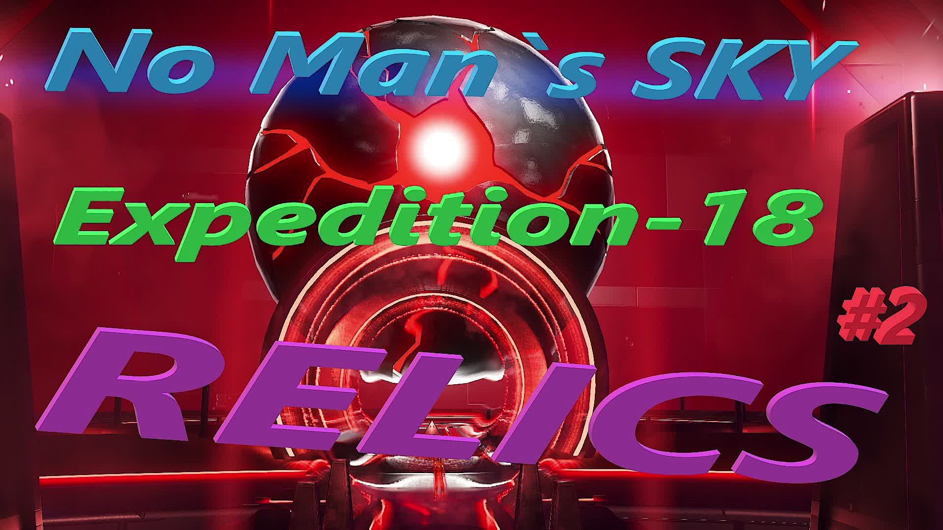 No Man`s Sky: Expedition-18_RELICS #2