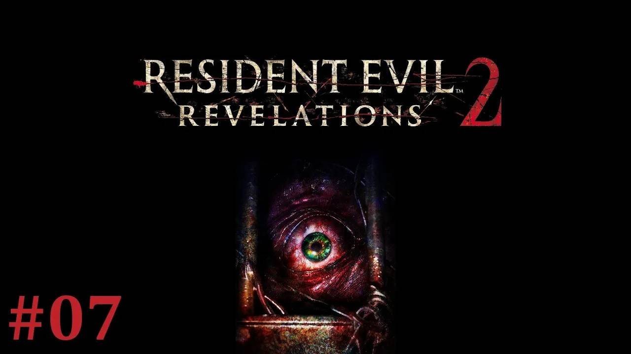 Resident Evil Revelations 2 Прохождение Без Комментариев #7 - Эпизод 2: Созерцание [3/5]