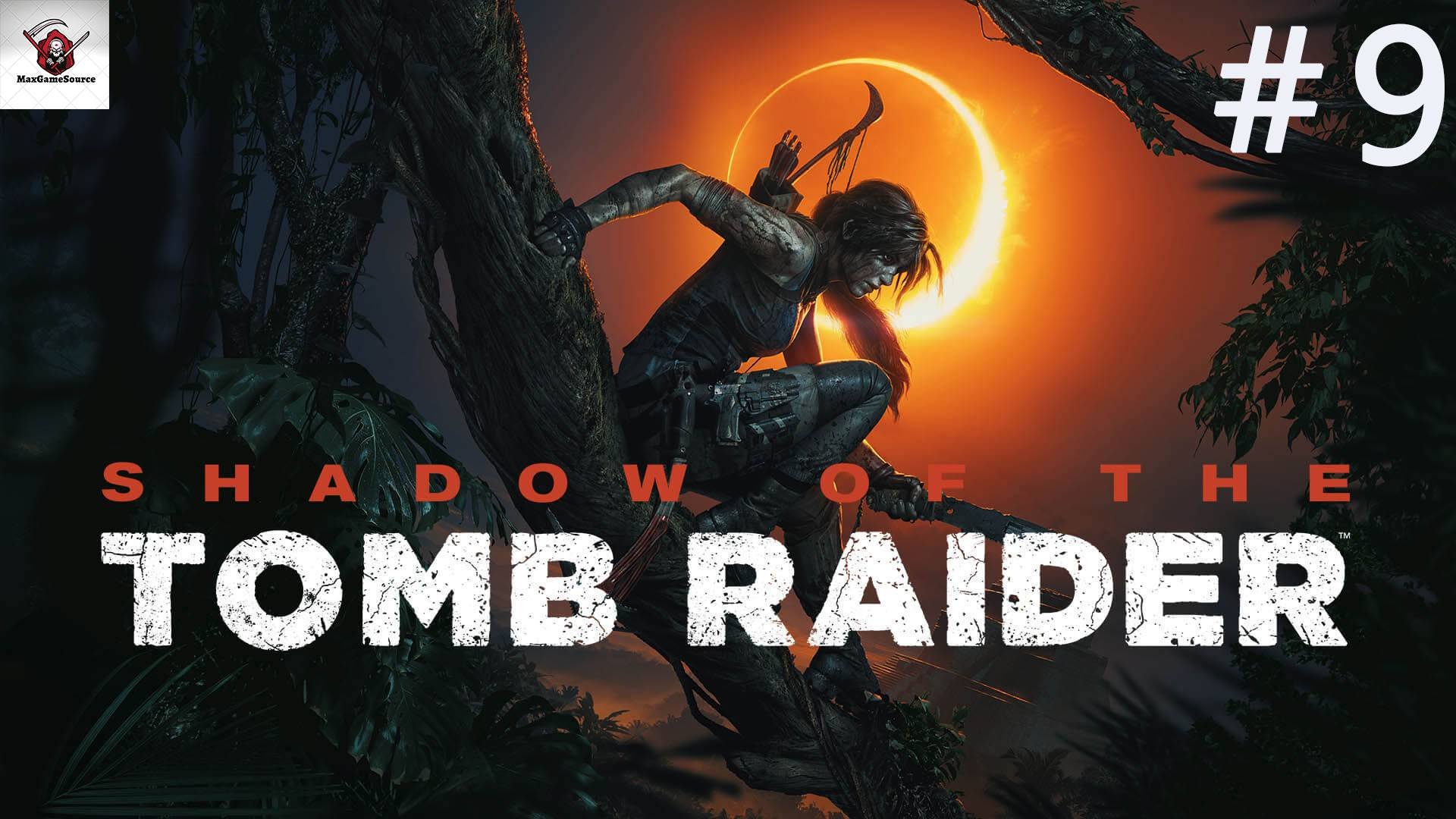 Shadow of the Tomb Raider➤ПРОХОЖДЕНИЕ #9➤Горный Храм