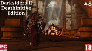 Darksiders II: Deathinitive Edition (2015) (PC) - Прохождение #8. (без комментариев) на Русском.