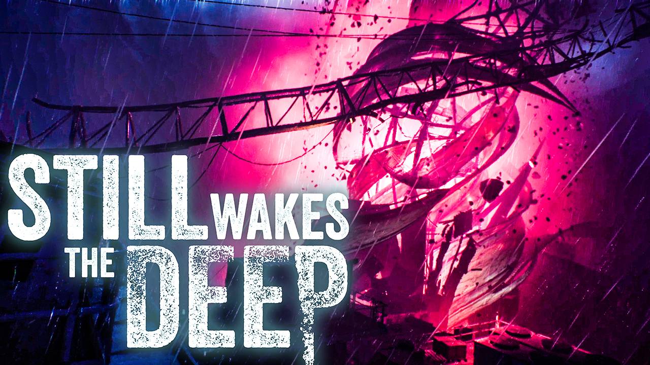 Still Wakes the Deep Прохождение 6 ᐅ Всем конец...
