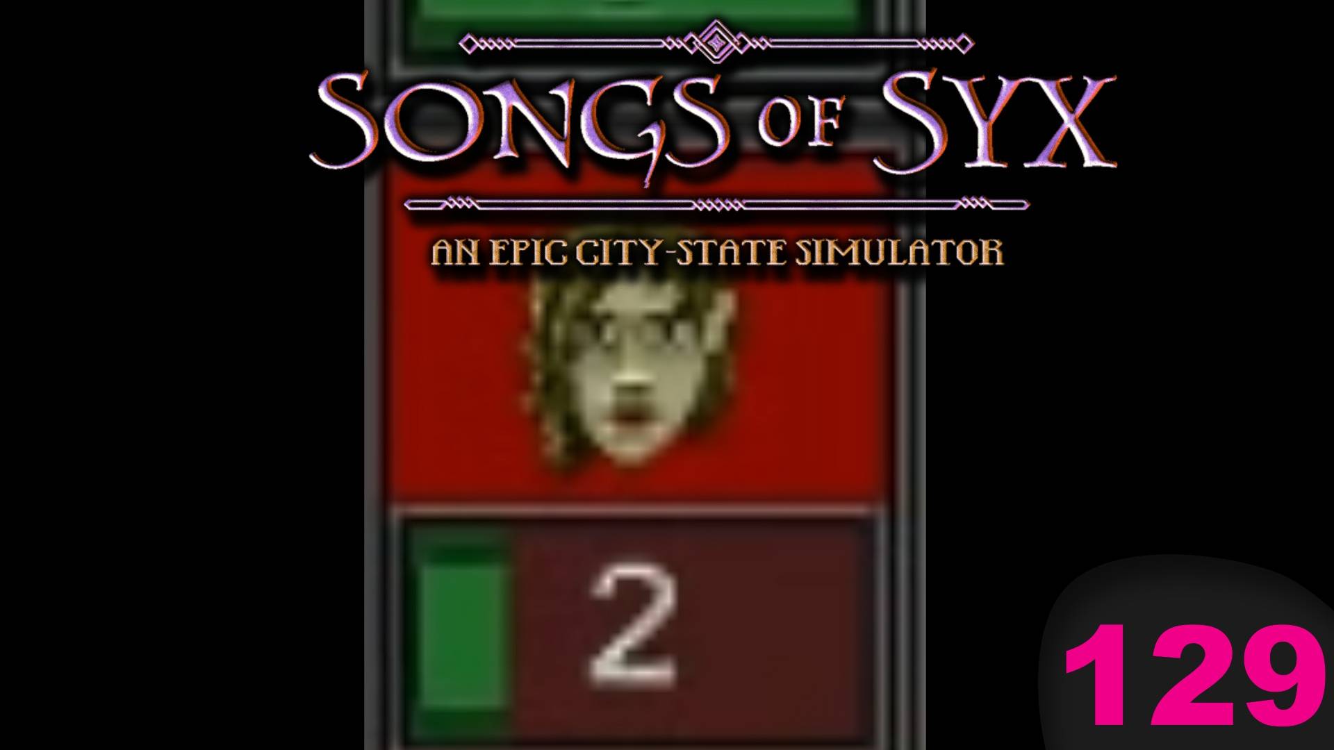 Songs of Syx №129 О! Привет!