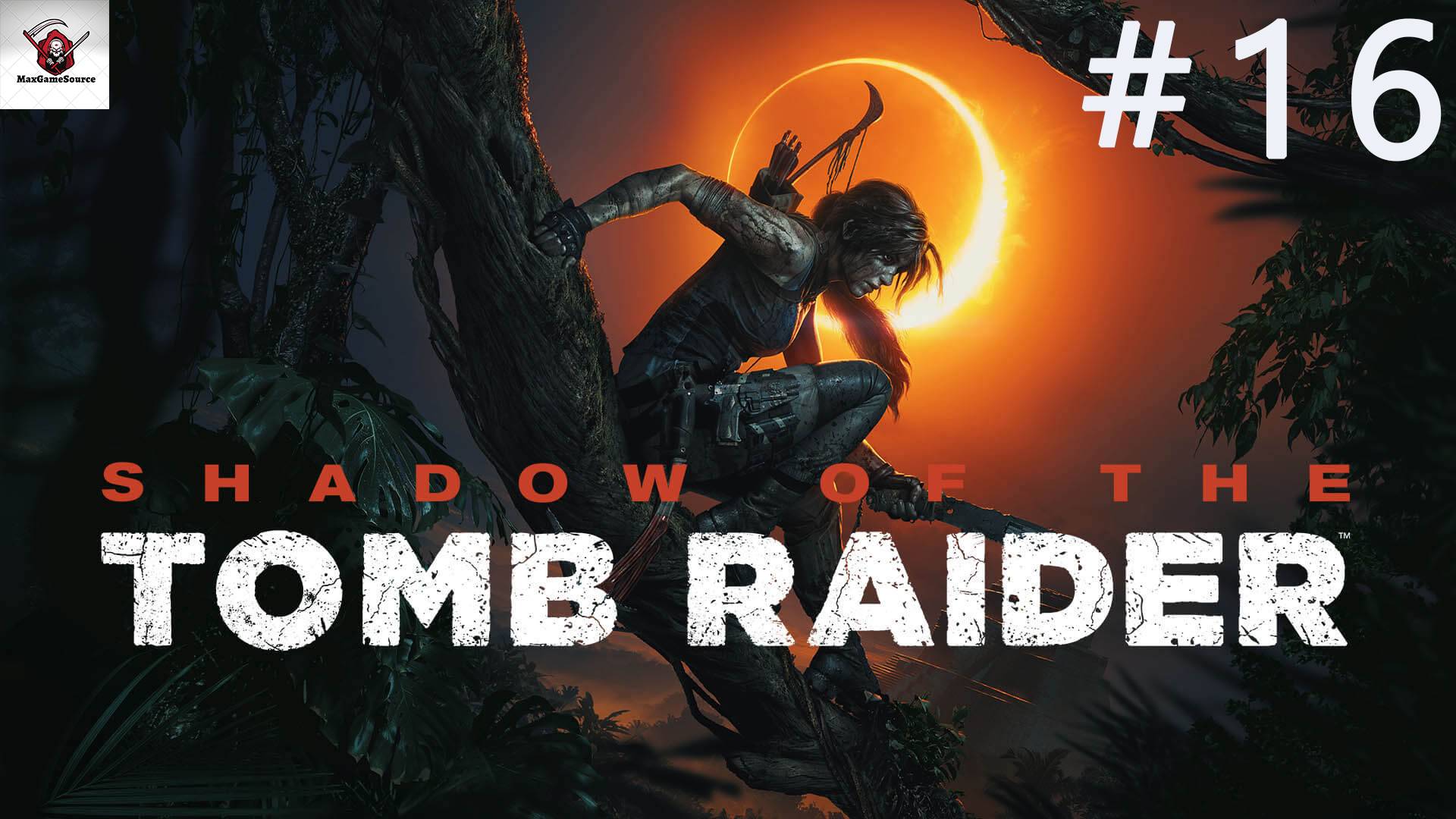 Shadow of the Tomb Raider➤ПРОХОЖДЕНИЕ #16➤Дракон и Принц