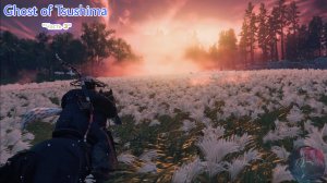 Ghost of Tsushima - ﹥ Набираем известность "Часть 3"