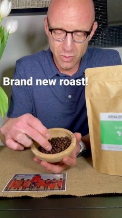 Brand new roast - May 2021