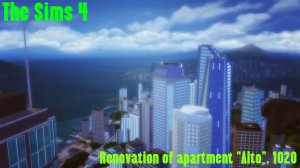 THE SIMS 4|RENOVATION OF APARTMENT "ALTO",1020