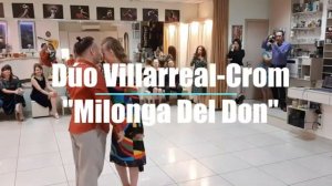 Алексей и Мария Рукавицыны."Milonga Del Don" Duo Villarreal-Crom.