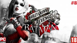 Batman: Arkham City (2012) (PC) - Прохождение #8, DLC. (без комментариев) на Русском.