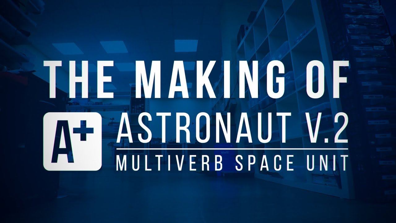 The Making of A+ Astronaut V.2