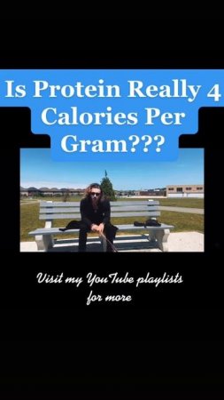Is PROTEIN Really 4 Calories Per Gram???