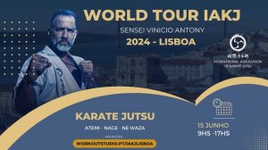World Tour IAKJ 2024 - Karate Jutsu com Sensei Vinicio Antony
