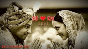 AD-FREE SID💖KIA Hindi Music Lofi || LOVE || 2023