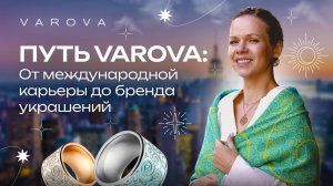 Путь VAROVA: От международной карьеры до бренда украшений