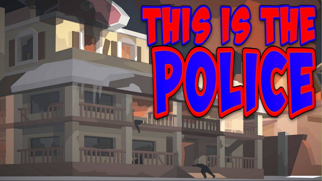 Прохождение This Is the Police-#16-Штурм.FINAL.