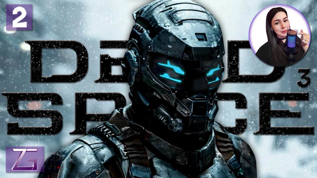 ПОВСЮДУ СМЕРТЬ • Dead Space 3 • ПЕРВОЕ ПРОХОЖДЕНИЕ #2
