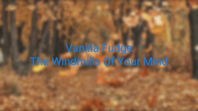 Vanilla Fudge - The Windmills Of Your Mind (русские субтитры)
