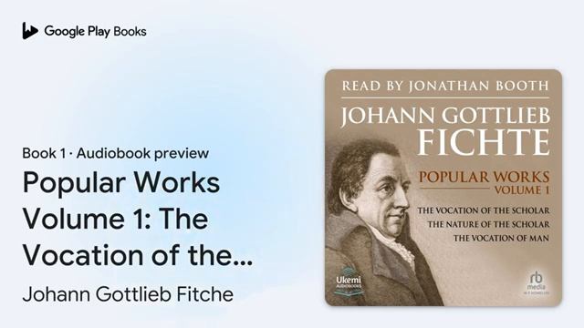 Popular Works Volume 1: The Vocation of the… by Johann Gottlieb Fitche · Audiobook preview