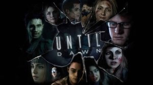 Until Dawn Часть 3