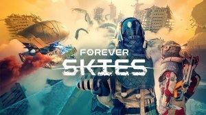 FOREVER SKIES «Небесный апокалипсис: Ловим ветер, спасаем кислород» 🌬️🔧