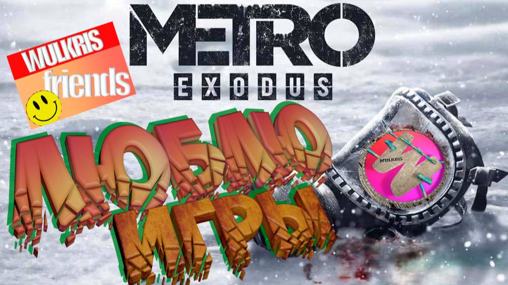Люблю поиграть! (Metro  Exodus)