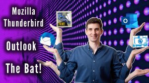 Сравнение и выбор ПРОГРАММ для электронной почты на ПК: The Bat!, Thunderbird, Mailbird, Outlook