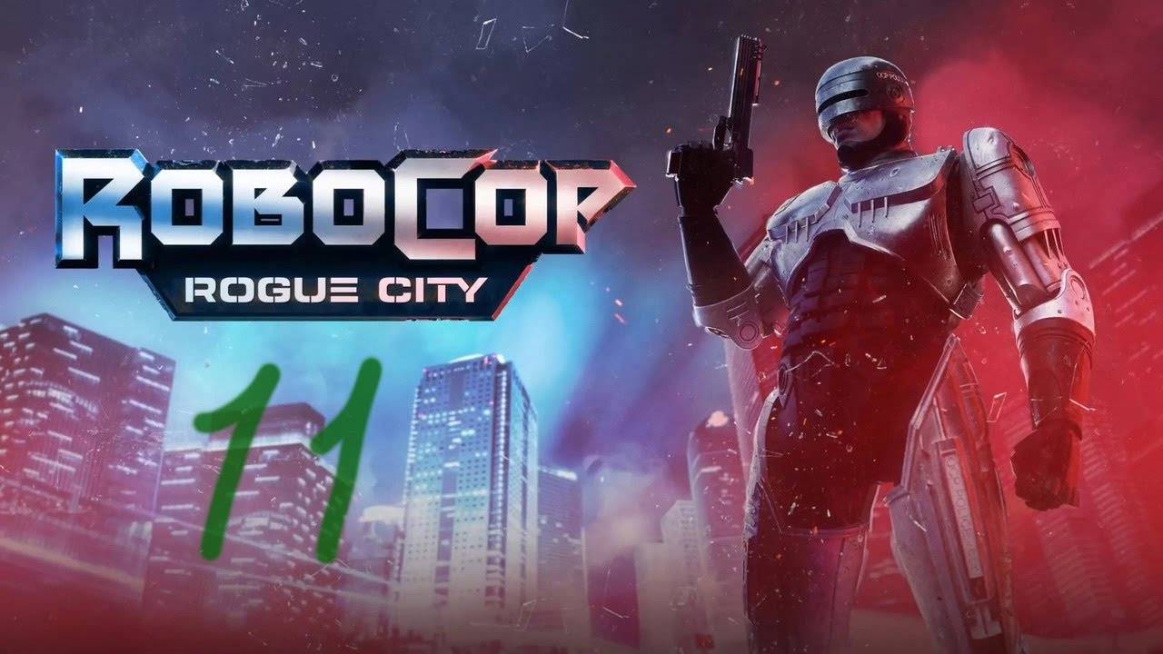 Прохождение RoboCop: Rogue City #11 (Центр города)