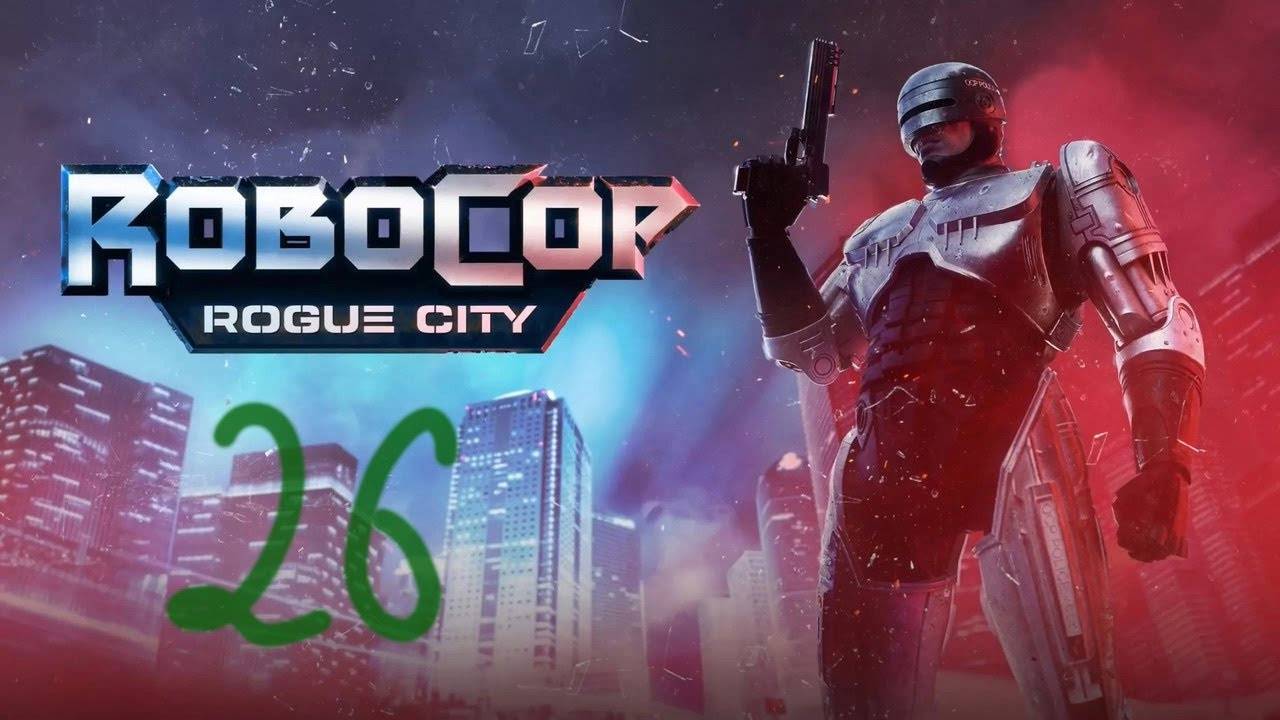 Прохождение RoboCop: Rogue City #26 (Стройплощадка Дельта-Сити)