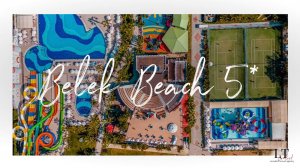 Belek Beach Resort 5 *. Подробный обзор отеля и территории. Турция, Белек