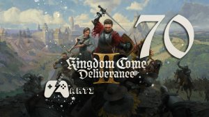 Kingdom Come: Deliverance II ● Часть 70 ● Чертова стая всборе