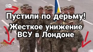Пустили по ДЕРЬМУ! ЖЕСТКОЕ УНИЖЕНИЕ ВСУ В ЛОНДОНЕ