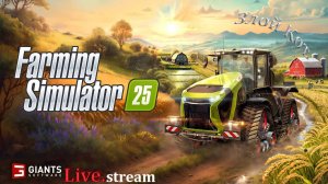 Farming Simulator 25 \ Май и в грязи на даче.