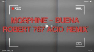 Buena [Morphine] - Robert 767 acid house remix 114 bpm
