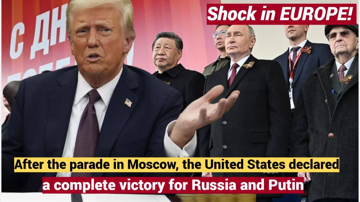 Shock in EUROPE! After the parade in Moscow, the United States declared a complete victory for Russi