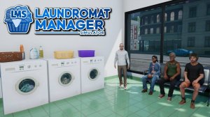 День стирки! - Laundromat Manager Simulator | #первыйвзгляд
