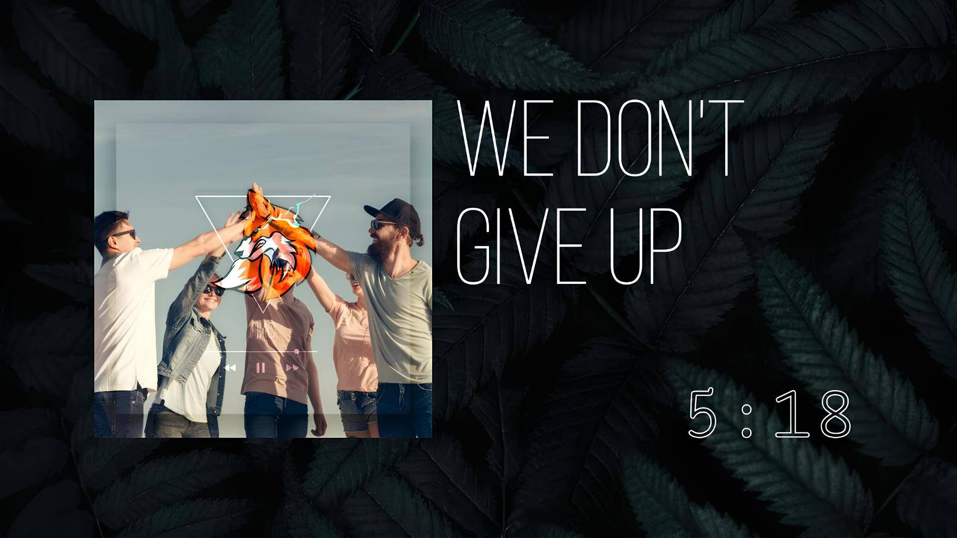 ❶🅞 ▷ We Don't Give Up