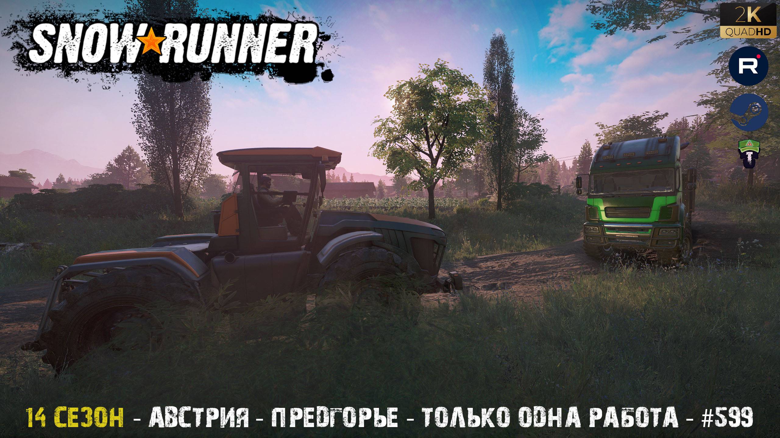 Snowrunner - 14 СЕЗОН - Австрия - Предгорье - Только одна работа - Futom 7290RA - #599