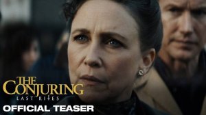 Заклятие 4: Последние обряды - The Conjuring: Last Rites - Тизер