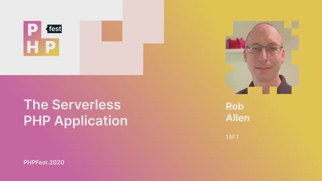 Rob Allen. The Serverless PHP Application