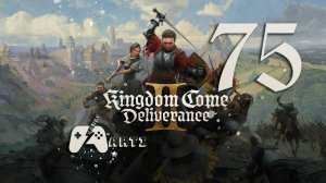 Kingdom Come: Deliverance II ● Часть 75 ● Припасы селюков