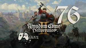 Kingdom Come: Deliverance II ● Часть 76 ● Переполох в лагере