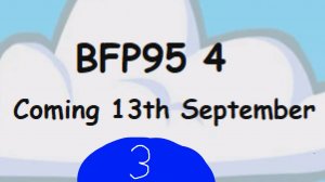 BFP95 3 - IMPORTANT NEWS!!!!111! (24.07.2022)