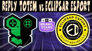 OWN MASTERS VALENCIA LEAGUE 10 000€ DAY-6, REPLY TOTEM vs ECLIPSAR ESPORT #brawlstars