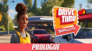 Drive Thru Simulator: Prologue первый взгляд.