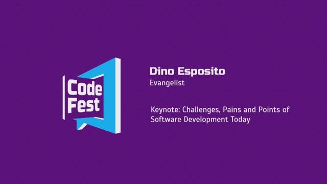 #Keynote Dino Esposito. Challenges, Pains and Points of Software Development Today