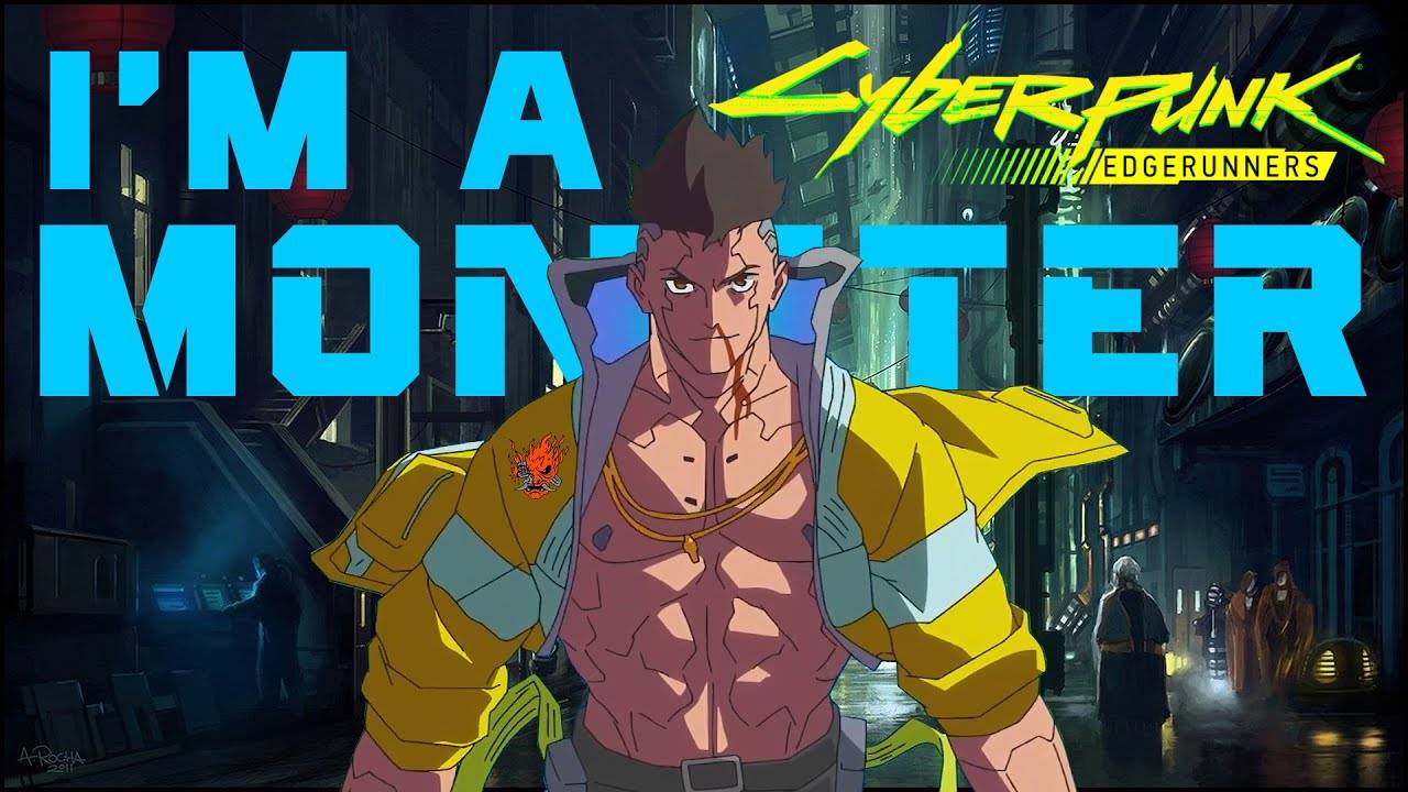 Cyberpunk Edgerunners「AMV」Im A Monster