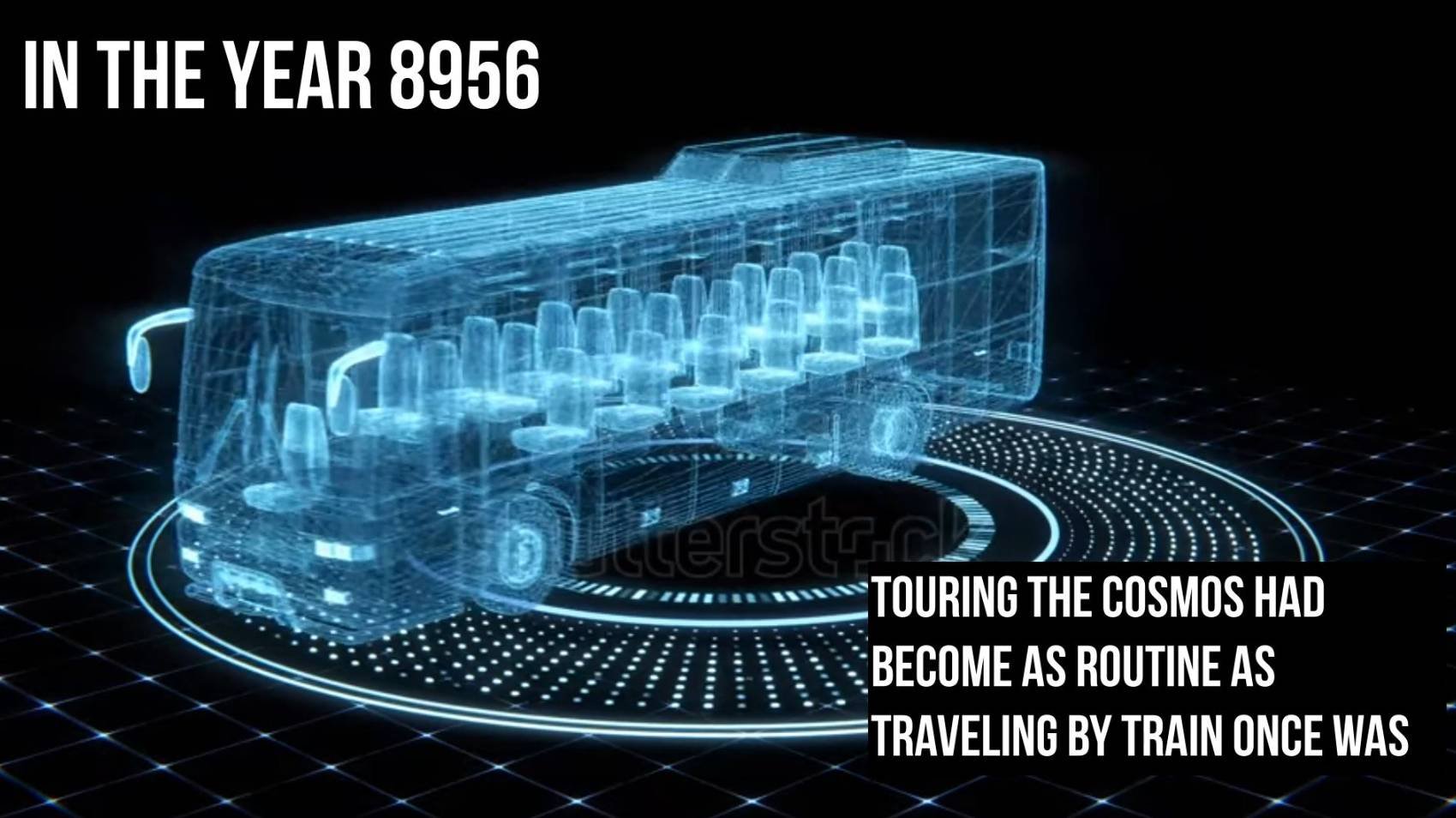 Story # 55. The year 8956, touring the cosmos had become as routine as traveling by train once was